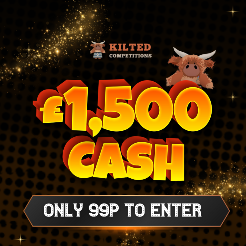 Kilties £1,500 CASH Draw